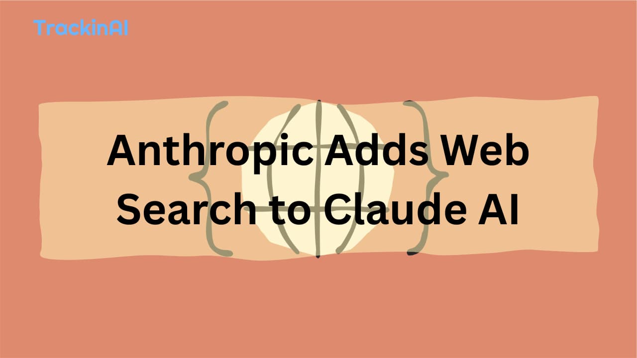 Anthropic adds Web Search to Claude AI